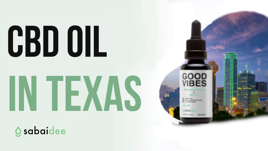 CBD Oil in Texas: 2020 Legal Status, Where to Buy & More – SabaiDee